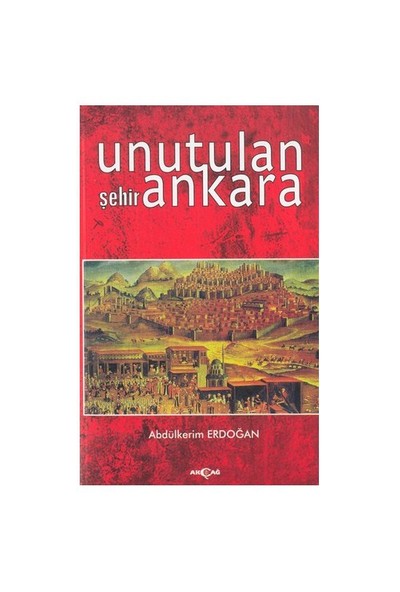 Unutulan Şehir Ankara