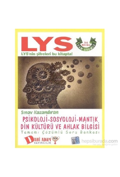 Dahi Adam LYS Sınav Kazandıran Psikoloji-Sosyoloji-Mantık Din Kültürü Tamamı Çözümlü Soru Bankası Dahi Adam LYS Sınav Kazandıran Psikoloji-Sosyoloji-Mantık Din Kültürü Tamamı Çözümlü Soru Bankası