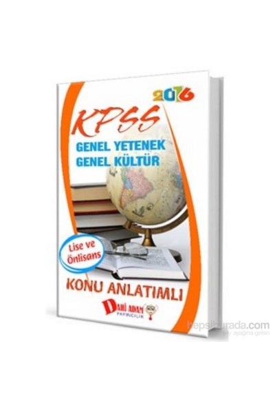Dahi Adam Kpss 2016 Lise Ve Önlisans Genel Yetenek Genel Kültür Konu Anlatımlı-Kolektif Dahi Adam Kpss 2016 Lise Ve Önlisans Genel Yetenek Genel Kültür Konu Anlatımlı-Kolektif