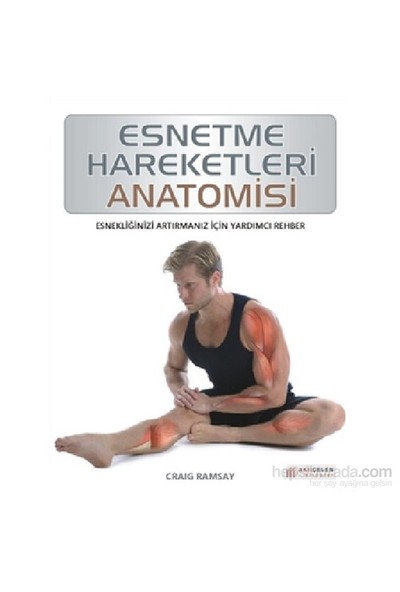 Esnetme Hareketleri Anatomisi - Craig Ramsay Esnetme Hareketleri Anatomisi - Craig Ramsay