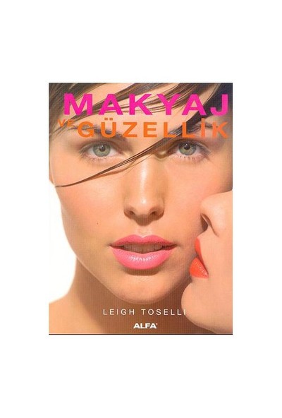 Makyaj Ve Güzellik - Leigh Toselli Makyaj Ve Güzellik - Leigh Toselli