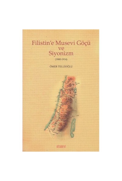 Filistine Musevi Göçü Ve Siyonizm-Ömer Tellioğlu