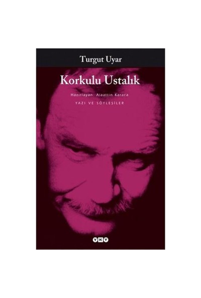Korkulu Ustalık - Turgut Uyar