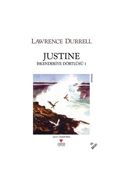 Justine - İskenderiye Dörtlüsü 1 - Lawrence Durrell Justine - İskenderiye Dörtlüsü 1 - Lawrence Durrell