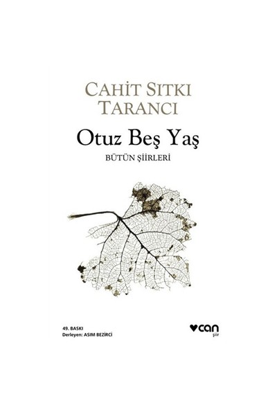 Otuz Beş Yaş : Bütün Şiirleri - Cahit Sıtkı Tarancı Otuz Beş Yaş : Bütün Şiirleri - Cahit Sıtkı Tarancı