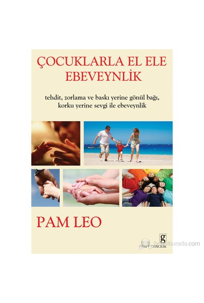 Çocuklarla El Ele Ebeveynlik - Pam Leo