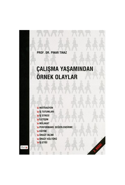 Çalışma Yaşamından Örnek Olaylar - Pınar Tınaz Çalışma Yaşamından Örnek Olaylar - Pınar Tınaz