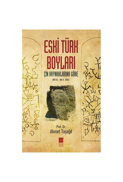 Eski Türk Boyları (Çin Kaynaklarına Göre) - Ahmet Taşağıl
