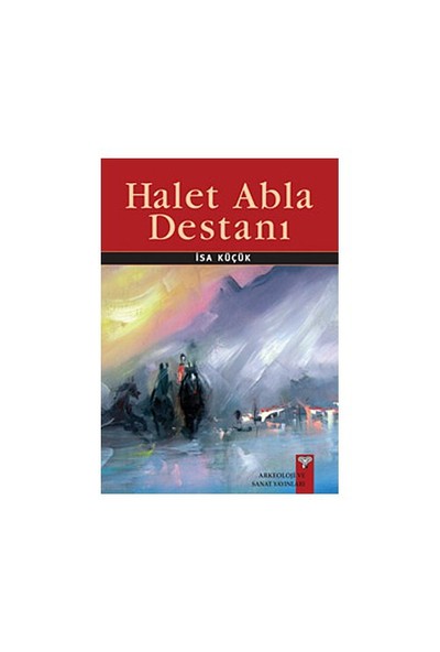 Halet Abla Destanı-İsa Küçük Halet Abla Destanı-İsa Küçük