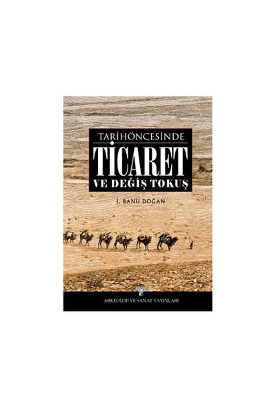 Tarihöncesinde Ticaret Ve Değiş Tokuş-Banu Doğan