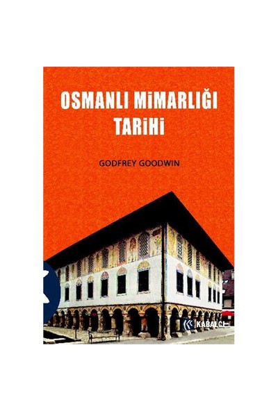 Osmanlı Mimarlığı Tarihi-Godfrey Goodwin Osmanlı Mimarlığı Tarihi-Godfrey Goodwin