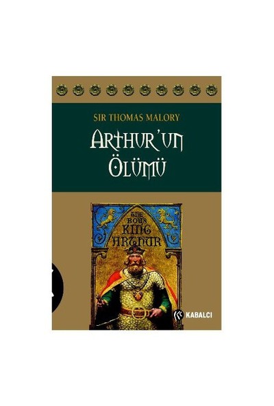 Arthur'Un Ölümü-Sir Thomas Malory Arthur'Un Ölümü-Sir Thomas Malory