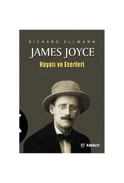 James Joyce Hayatı Ve Eserleri-Richard Ellmann James Joyce Hayatı Ve Eserleri-Richard Ellmann