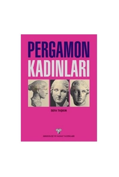 Pergamon Kadınları-Sefa Taşkın