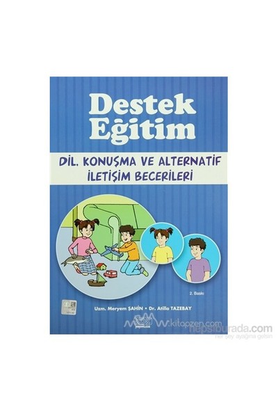 Destek Eğitim - Dil, Konuşma Ve Alternatif İletişim Becerile - Meryem Şahin Destek Eğitim - Dil, Konuşma Ve Alternatif İletişim Becerile - Meryem Şahin