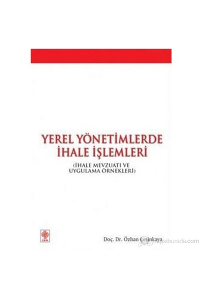 Yerel Yönetimlerde İhale İşlemleri-Özhan Çetinkaya Yerel Yönetimlerde İhale İşlemleri-Özhan Çetinkaya