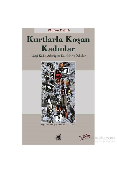 Kurtlarla Koşan Kadınlar - Clarissa P. Estes