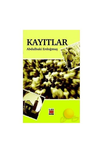 Kayıtlar-Abdulbaki Erdoğmuş Kayıtlar-Abdulbaki Erdoğmuş