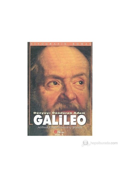 Dünyayı Döndüren Adam Galileo Dünyayı Döndüren Adam Galileo
