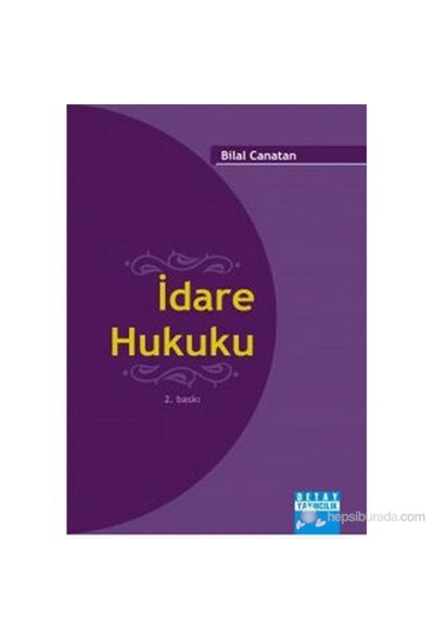 İdare Hukuku-Bilal Canatan İdare Hukuku-Bilal Canatan