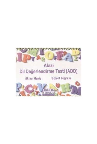 Afazi Dil Değerlendirme Testi (Add) Ve Kullanım Yönergesi (2 Kitap)-İlknur Maviş Afazi Dil Değerlendirme Testi (Add) Ve Kullanım Yönergesi (2 Kitap)-İlknur Maviş