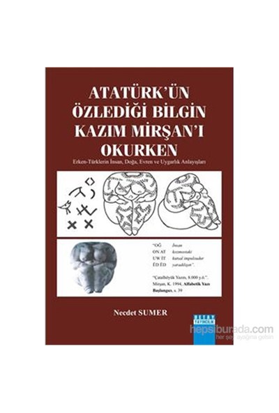 Atatürk'ün Özlediği Bilgin Kazım Mirşan'ı Okurken - Necdet Sumer Atatürk'ün Özlediği Bilgin Kazım Mirşan'ı Okurken - Necdet Sumer