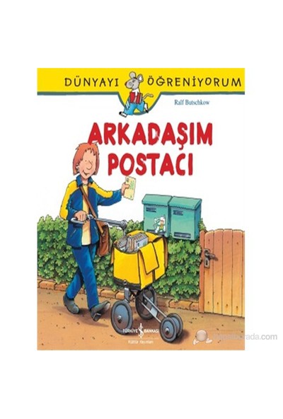 Dünyayı Öğreniyorum - Arkadaşım Postacı- Ralf Butschkow
