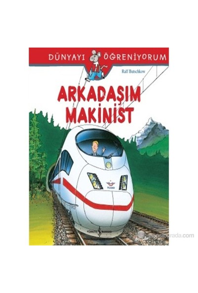 Dünyayı öğreniyorum - Arkadaşım Makinist - Ralf Butschkow