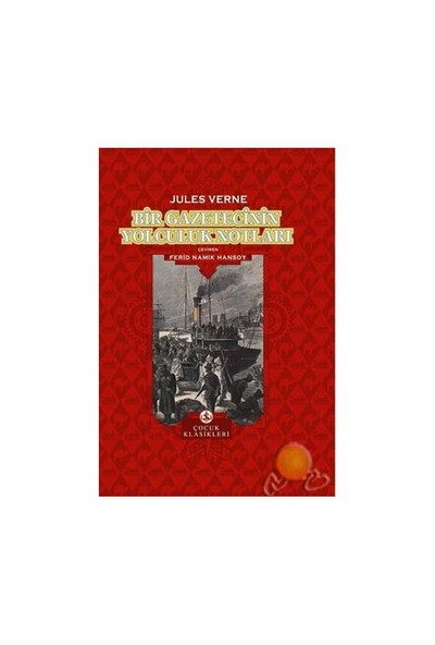 Bir Gazetecinin Yolculuk Notları-Jules Verne Bir Gazetecinin Yolculuk Notları-Jules Verne