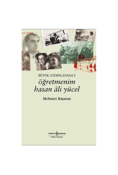 Büyük Aydınlanmacı Öğretmenim Hasan Ali Yücel