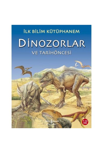 İlk Bilim Kütüphanem - Dinazorlar Ve Tarih Öncesi - Nicholas Harris İlk Bilim Kütüphanem - Dinazorlar Ve Tarih Öncesi - Nicholas Harris