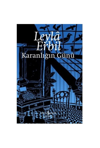 Karanlığın Günü-Leyla Erbil Karanlığın Günü-Leyla Erbil