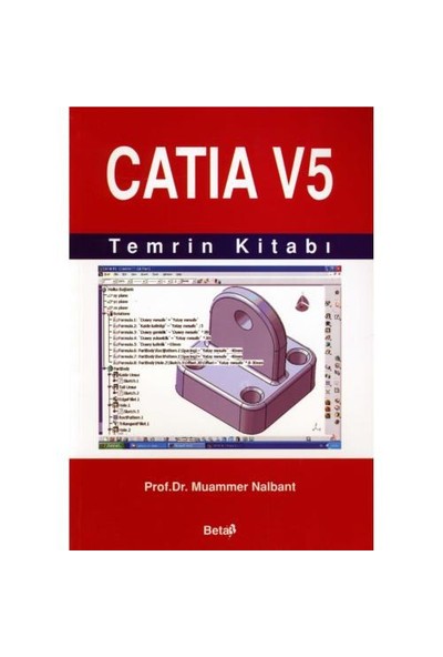 Catia V5 Temrin Kitabı-Muammer Nalbant Catia V5 Temrin Kitabı-Muammer Nalbant