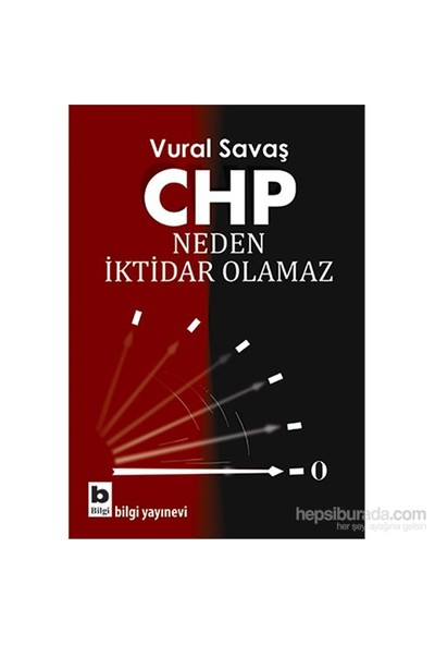 Chp Neden İktidar Olamaz-Vural Savaş Chp Neden İktidar Olamaz-Vural Savaş