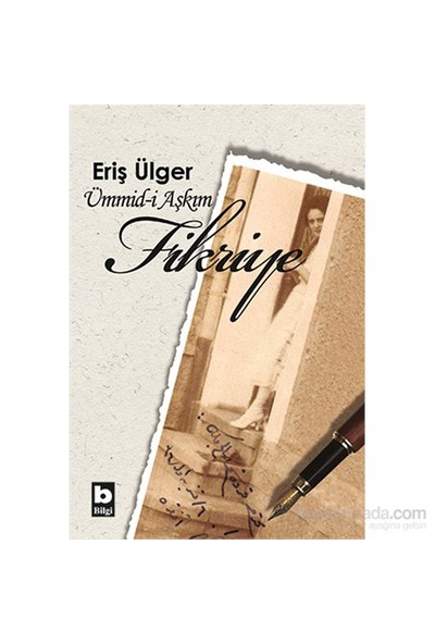 Ümmid-İ Aşkım Fikriye-Eriş Ülger Ümmid-İ Aşkım Fikriye-Eriş Ülger