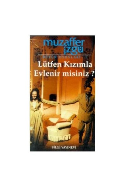 Lütfen Kızımla Evlenir Misiniz Lütfen Kızımla Evlenir Misiniz