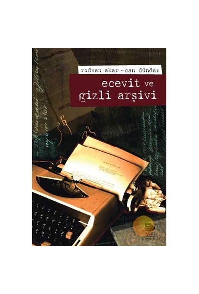 ECEVİT VE GİZLİ ARŞİVİ