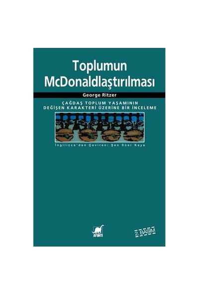 Toplumun McDonaldlaştırılması - George Ritzer
