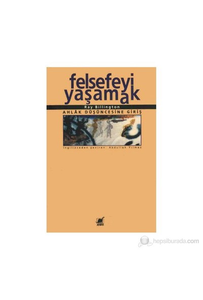 Felsefeyi Yaşamak-Ray Billington