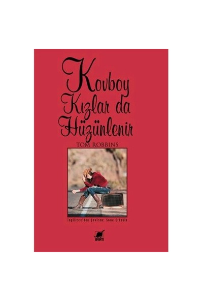 Kovboy Kızlar da Hüzünlenir - Tom Robbins Kovboy Kızlar da Hüzünlenir - Tom Robbins