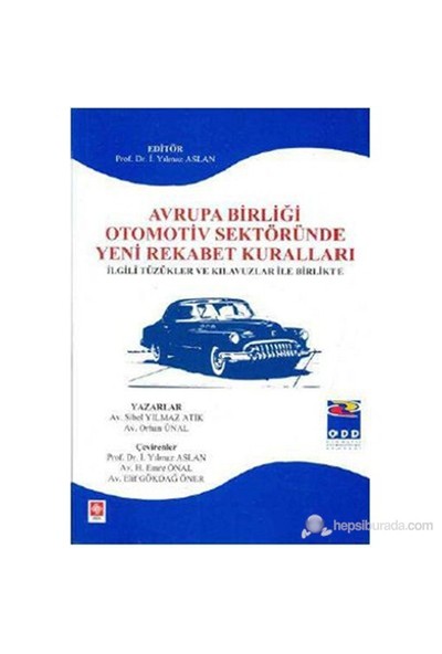 Avrupa Birliği Otomotiv Sektöründe Yeni Rekabet Kuralları-Orhan Ünal