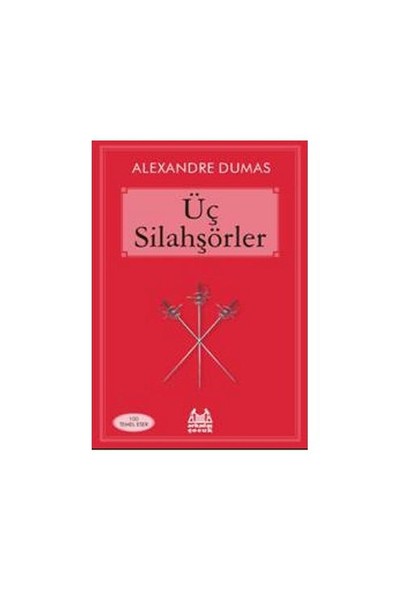 Üç Silahşörler - Alexandre Dumas Üç Silahşörler - Alexandre Dumas