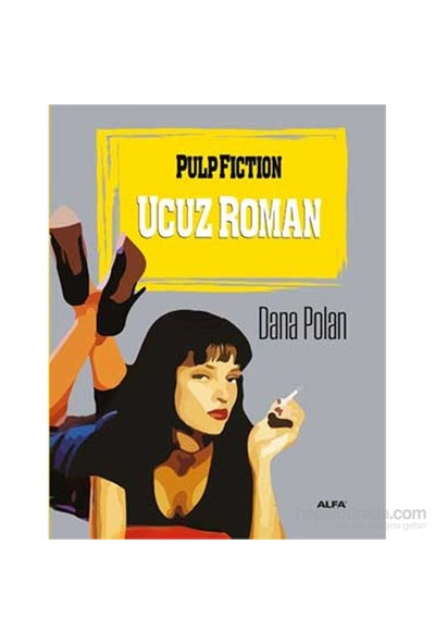 Pulp Fiction Ucuz Roman - Dana Polan Pulp Fiction Ucuz Roman - Dana Polan