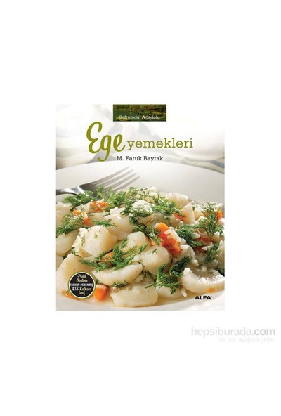 Soframda Anadolu: Ege Yemekleri (Ciltli) - M. Faruk Bayrak