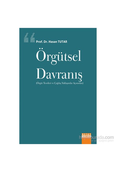 Örgütsel Davranış-Hasan Tutar Örgütsel Davranış-Hasan Tutar