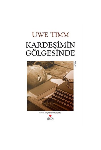 Kardeşimin Gölgesinde - Uwe Timm Kardeşimin Gölgesinde - Uwe Timm