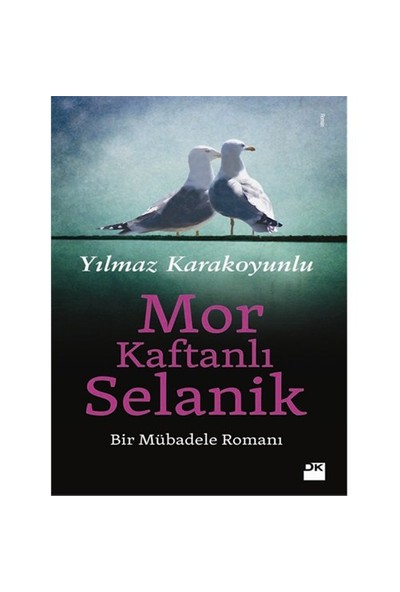 Mor Kaftanlı Selanik - Yılmaz Karakoyunlu
