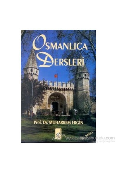 Osmanlıca Dersleri - Muharrem Ergin Osmanlıca Dersleri - Muharrem Ergin