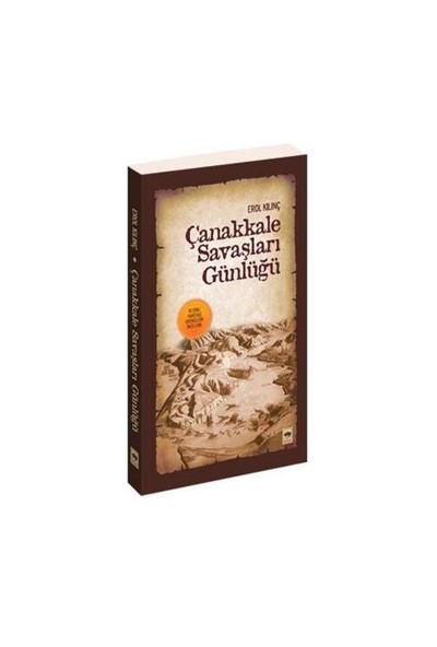 Çanakkale Savaşları Günlüğü Çanakkale Savaşları Günlüğü