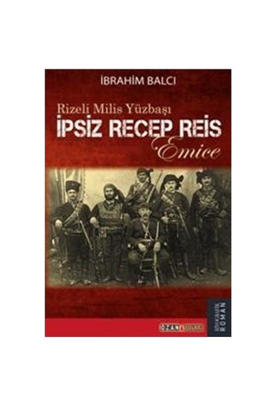 Rizeli Milis Yüzbaşı İpsiz Recep Reis Rizeli Milis Yüzbaşı İpsiz Recep Reis